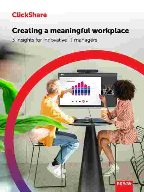 Meaningful workspaces for meaningful work - Barco